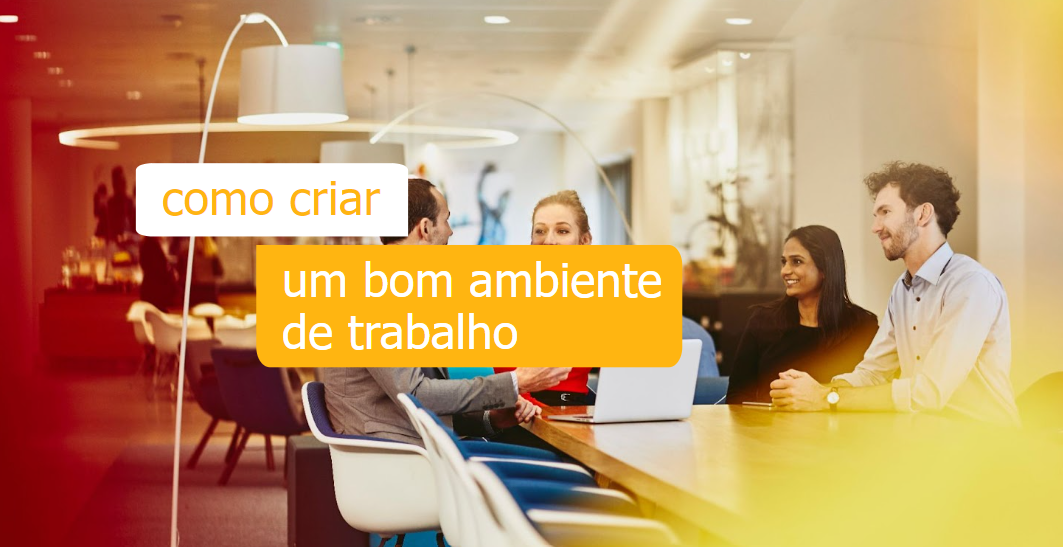 Como criar um bom ambiente de trabalho | Randstad Portugal