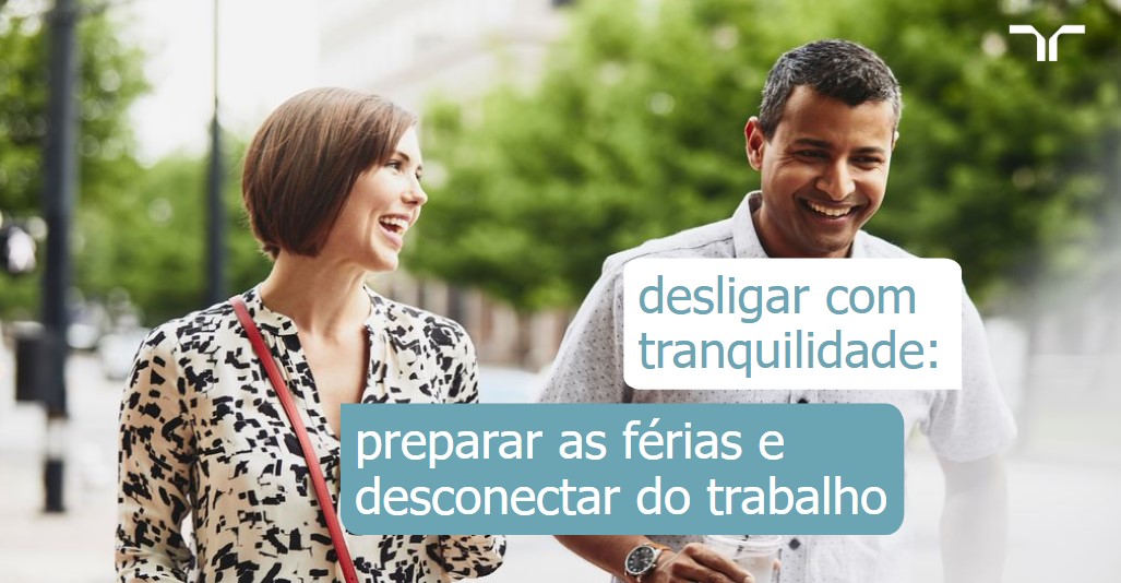 Desligar com tranquilidade: preparar as férias e desconectar do ...