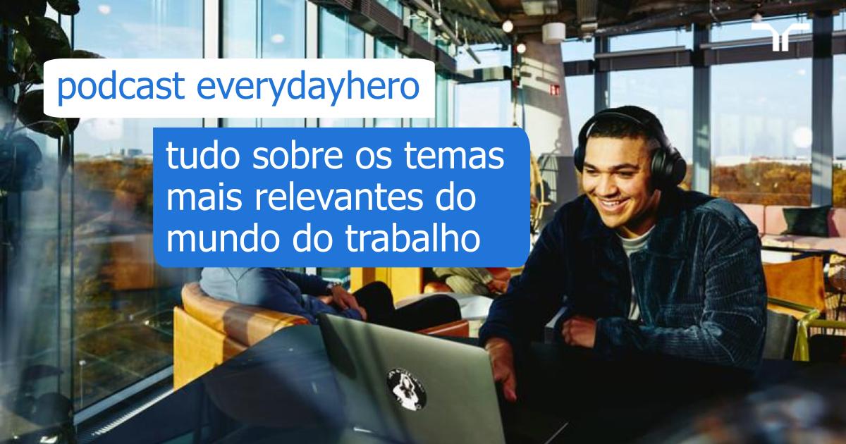 Podcast everydayhero | Randstad Portugal