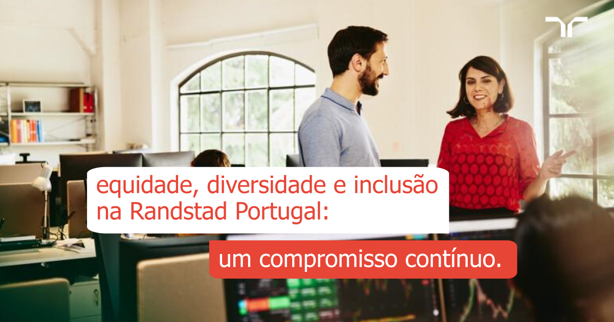 Equidade, Diversidade e Inclusão na Randstad Portugal