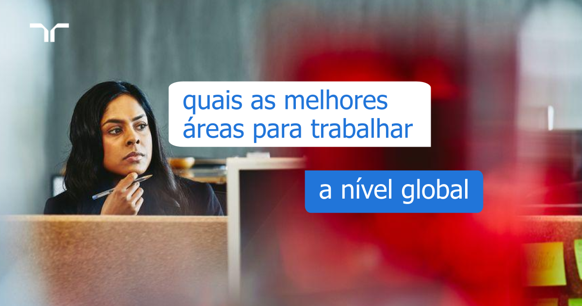 Quais as melhores áreas para trabalhar a nível global?