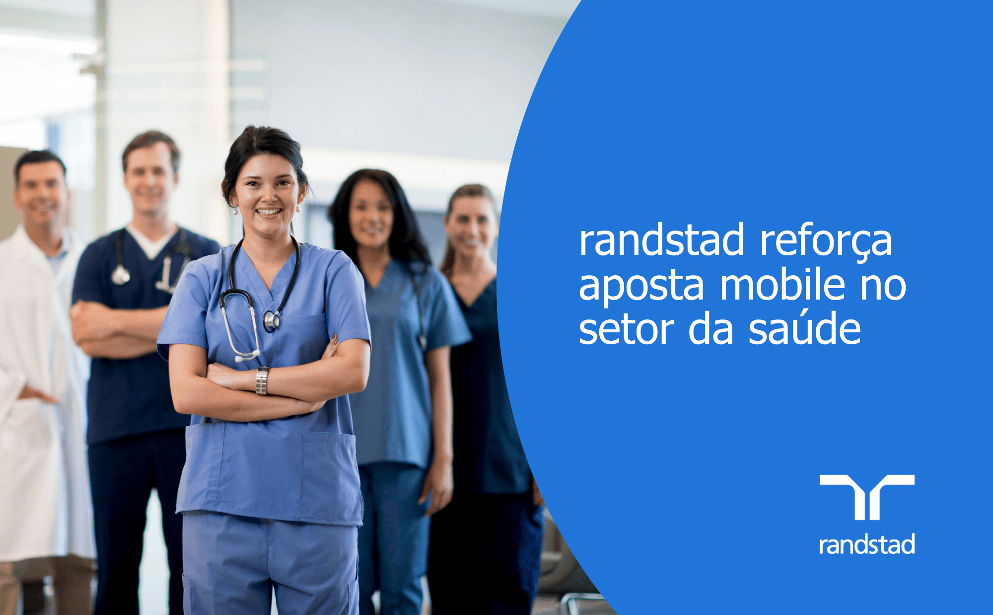 Randstad reforça aposta mobile no setor da saúde | Randstad Portugal