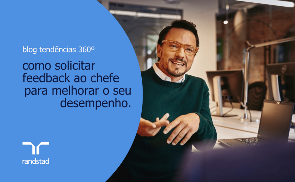 Como pedir feedback ao chefe? Dicas | Randstad